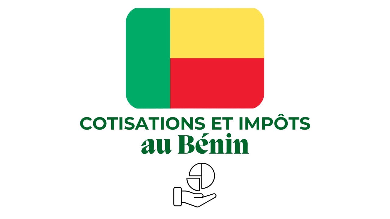 Cotisations sociales et Impôts en République du Bénin - AfricaPaieRH
