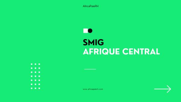 Le SMIG en Afrique central - AfricaPaieRH