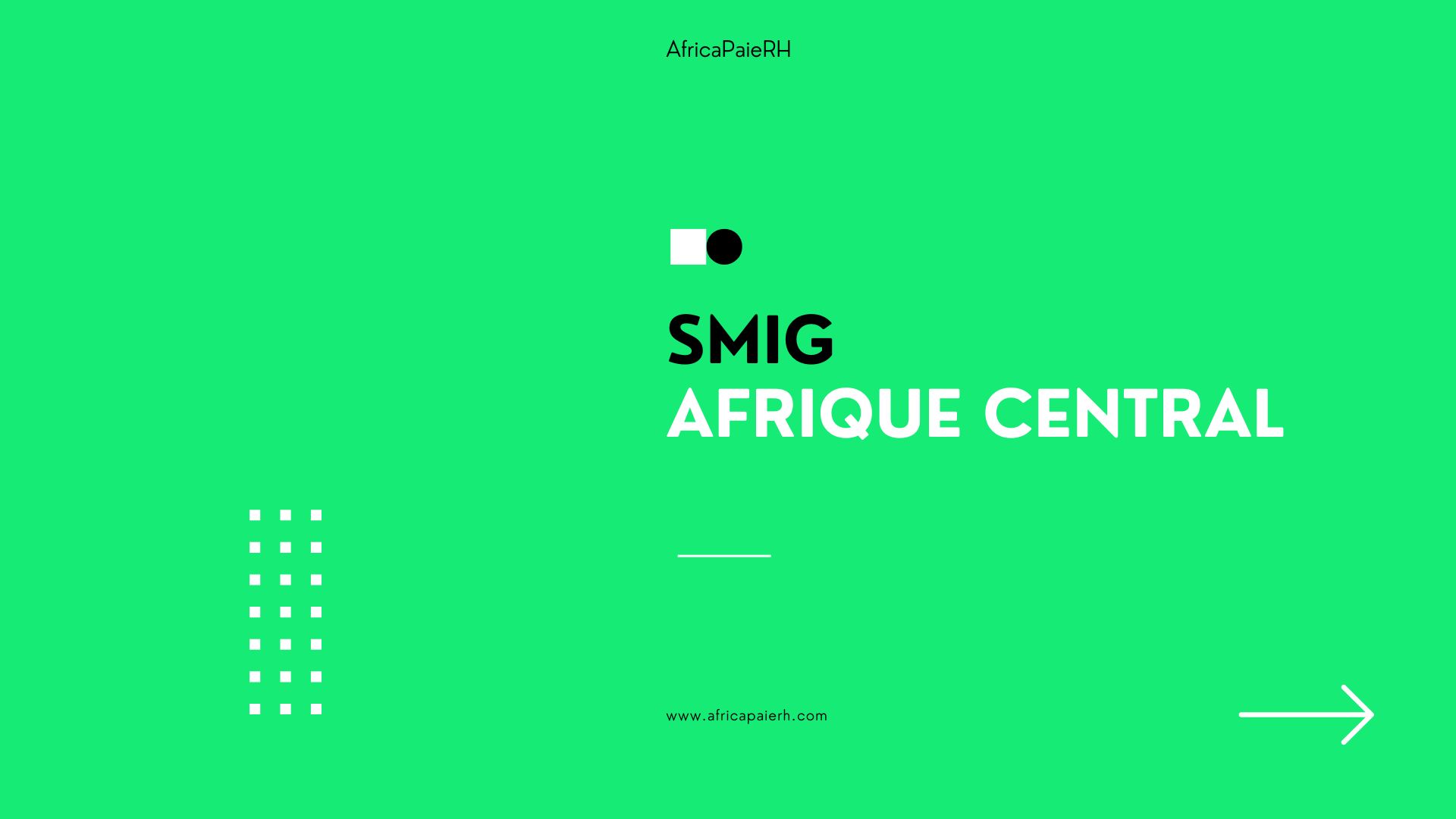 Le SMIG en Afrique central - AfricaPaieRH
